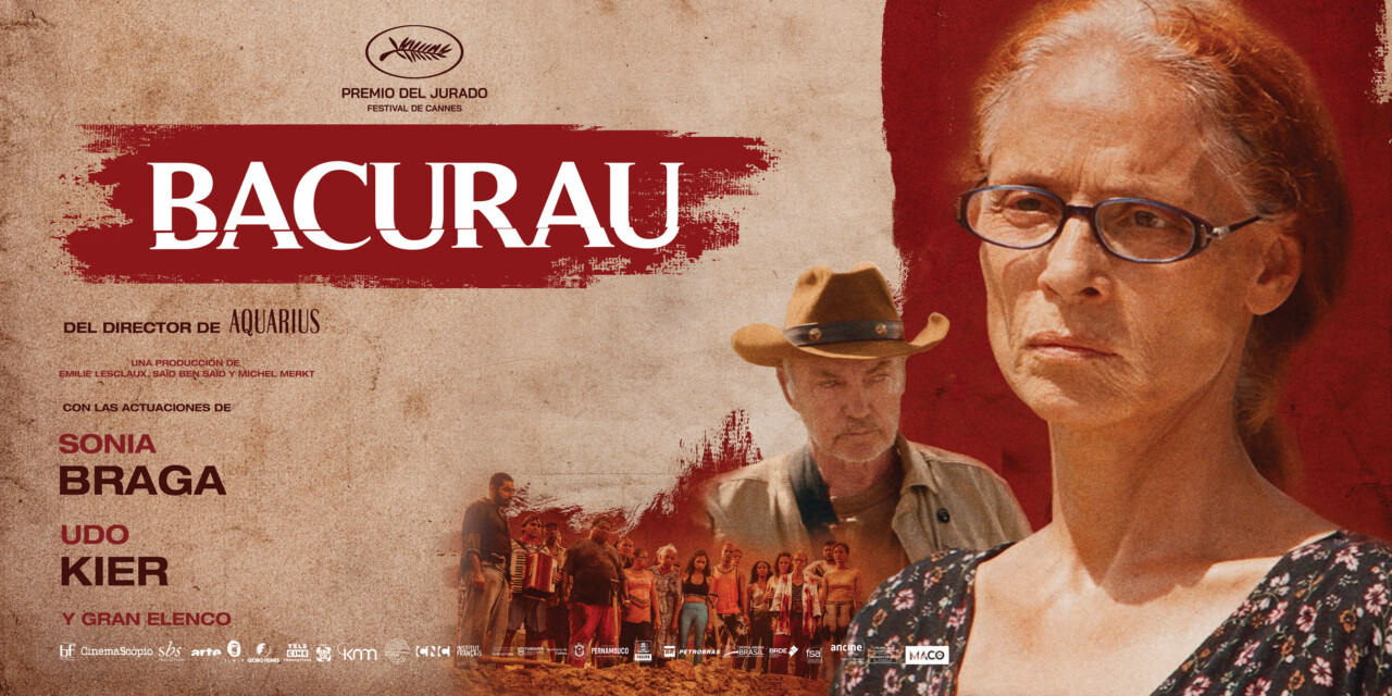 BACURAU: ACLAMADA POR LA CRÍTICA Y HOY EN TU CARTELERA